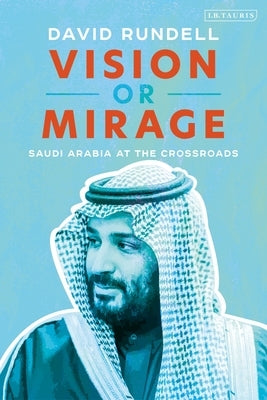 Vision or Mirage: Saudi Arabia at the Crossroads | Surprise Castle