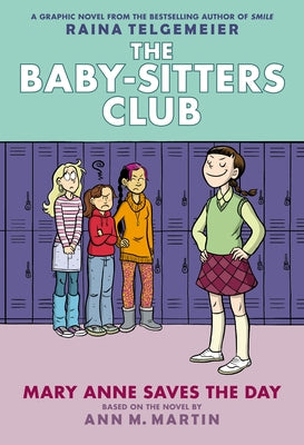 Mary Anne Saves the Day: A Graphic Novel (the Baby-Sitters Club #3 ...